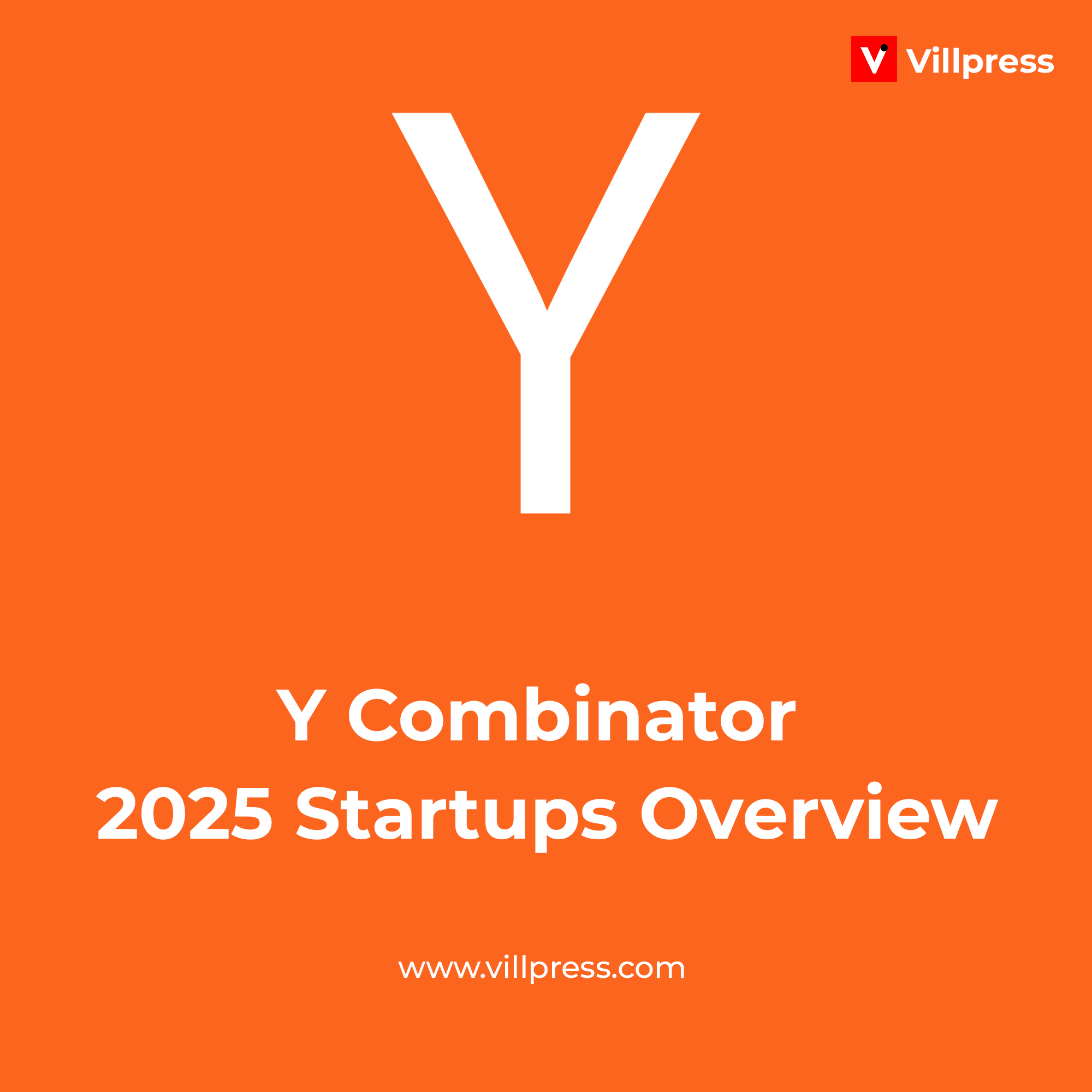 Y Combinator 2025 Startups Overview - Villpress